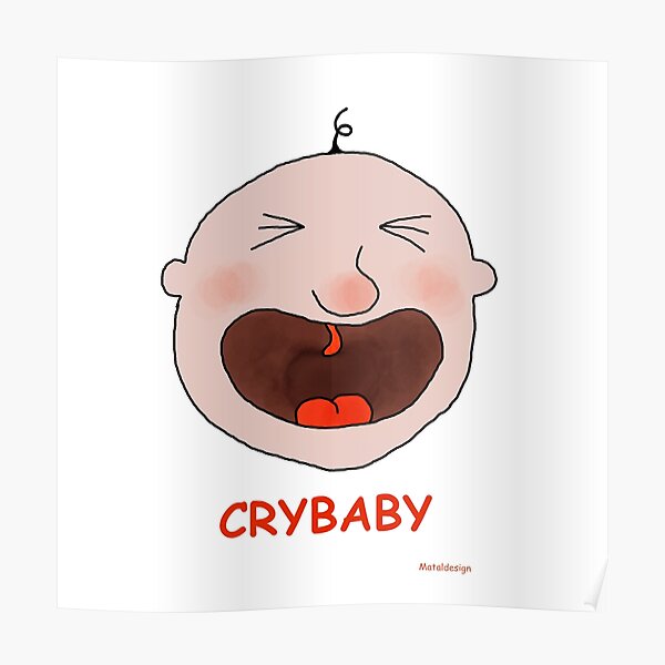 "Crybaby" Poster for Sale by MATAL | Redbubble