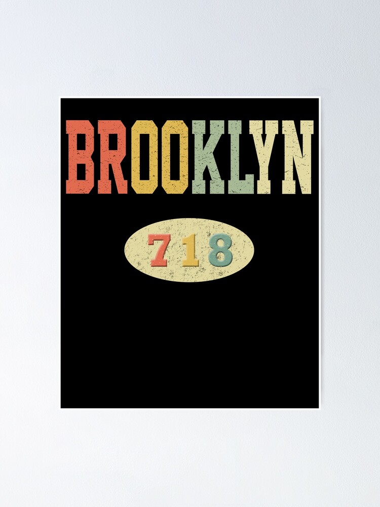 "Brooklyn New York 718 Area Code" Poster for Sale by sillerioustees ...