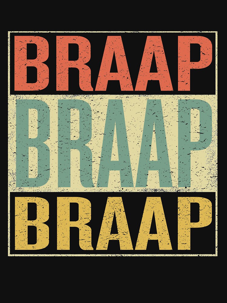 "Braap Braap Braap Motorcycle Snowmobile" T-shirt by sillerioustees ...