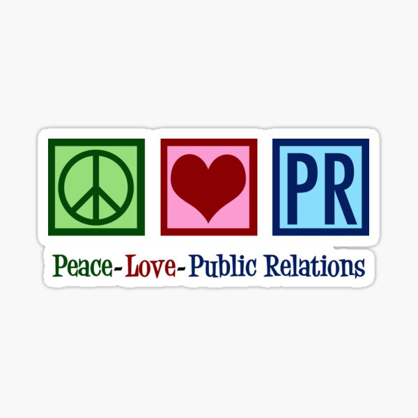 "Peace Love PR Public Relations" Sticker for Sale by elishamarie28 ...