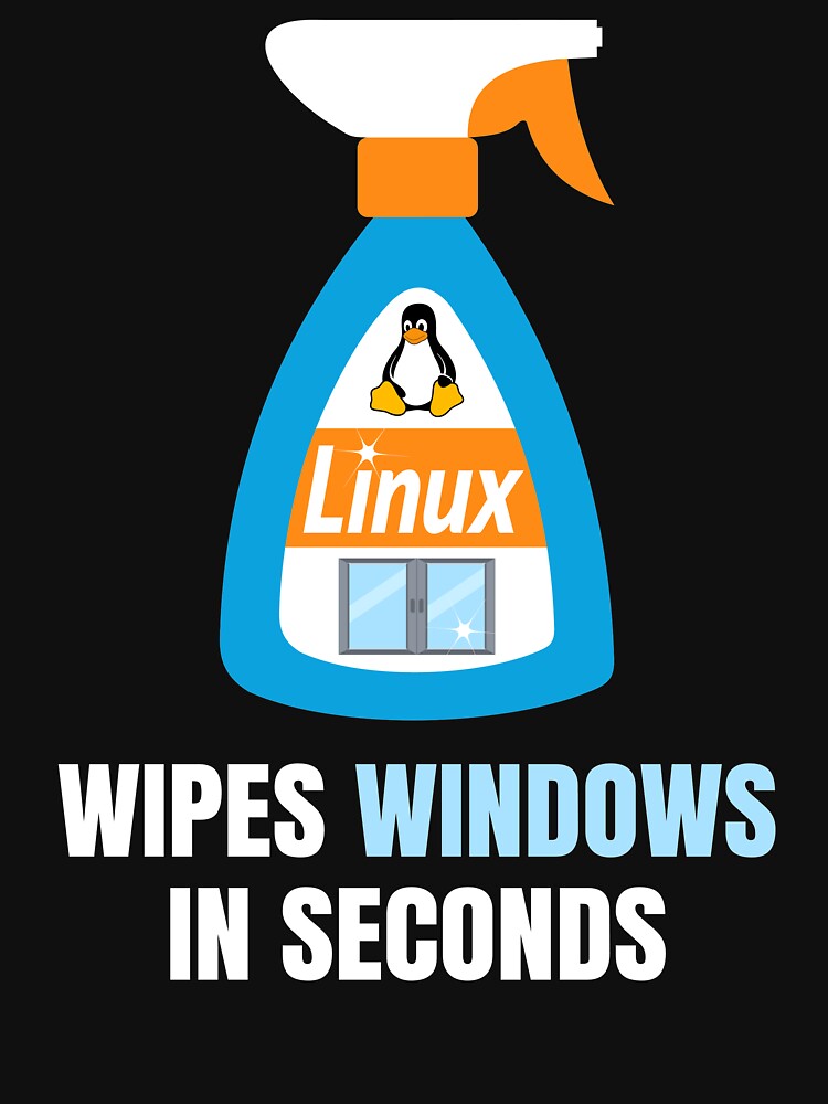 "Funny Linux Windows Cleaner" T-shirt for Sale by SQWEAR | Redbubble ...