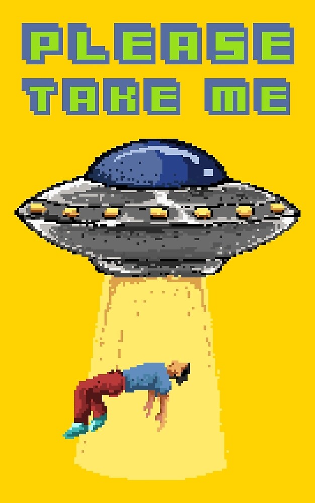 "Please Take Me Alien Abduction Retro Pixel Art" by scooterbaby | Redbubble