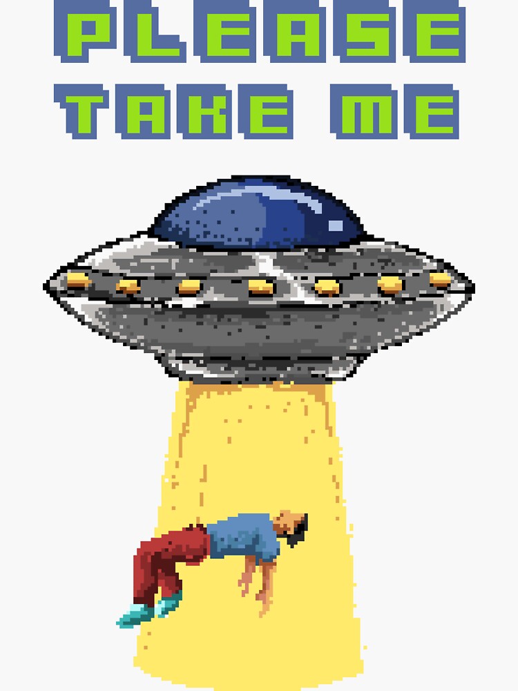 "Please Take Me Alien Abduction Retro Pixel Art" Sticker by scooterbaby ...
