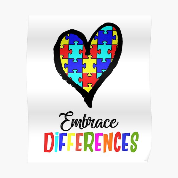 Embrace Differences Posters | Redbubble