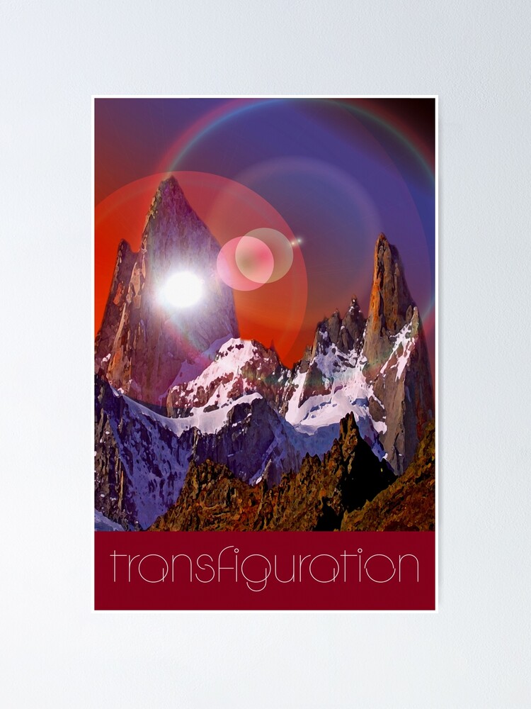 "Transfiguration" Poster by chkmtn | Redbubble