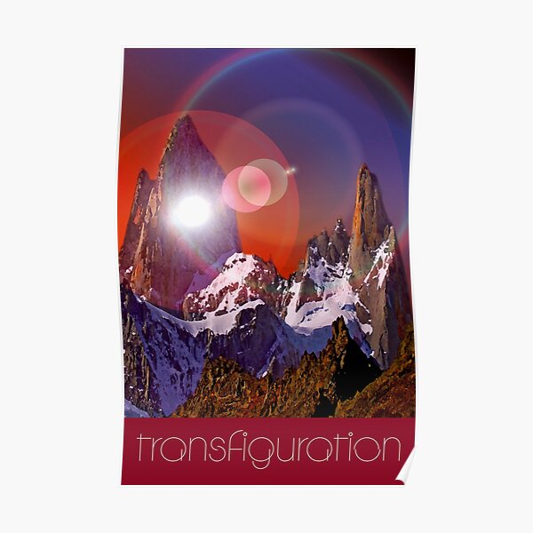 "Transfiguration" Poster by chkmtn | Redbubble