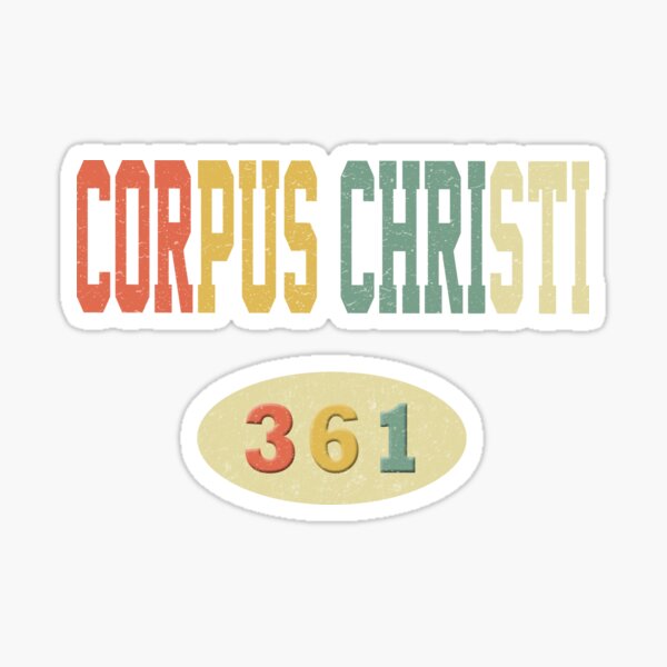 "Corpus Christi 361 Area Code Texas" Sticker for Sale by sillerioustees ...