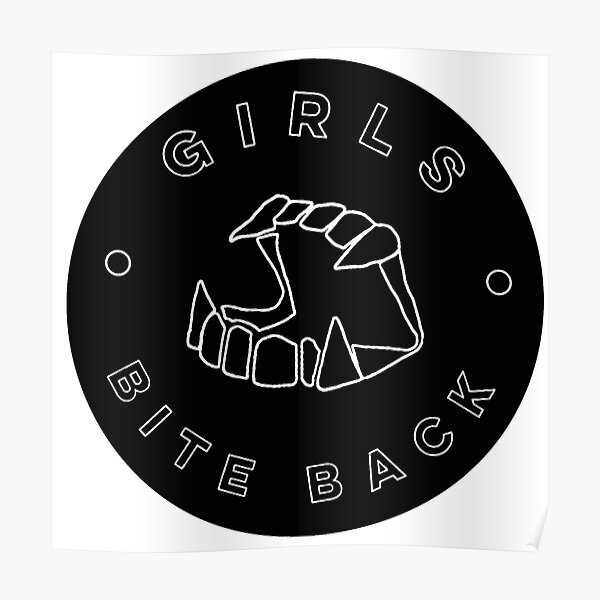 "Girls Bite Back Black Edition" Poster by SpectreStudios | Redbubble