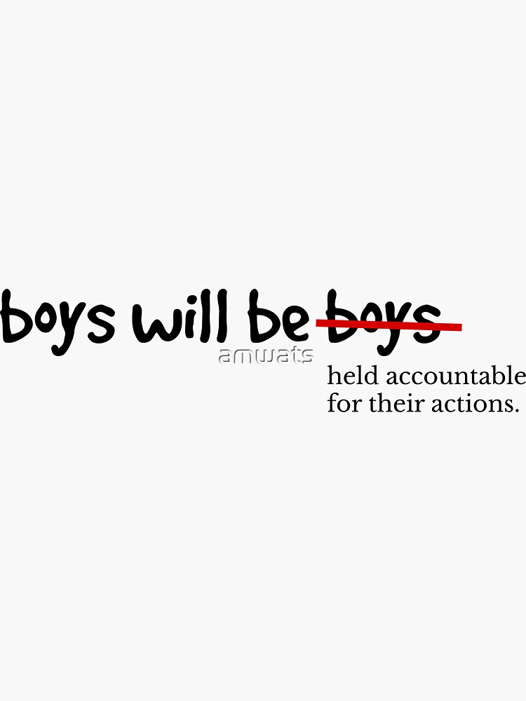 "Boys will be held accountable." Sticker for Sale by amwats | Redbubble