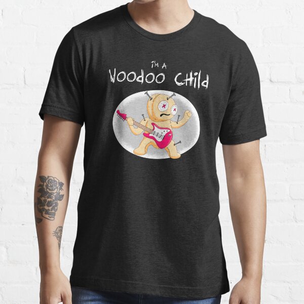 "I'm a Voodoo Child" T-shirt for Sale by Slap-Cat | Redbubble | i m a ...