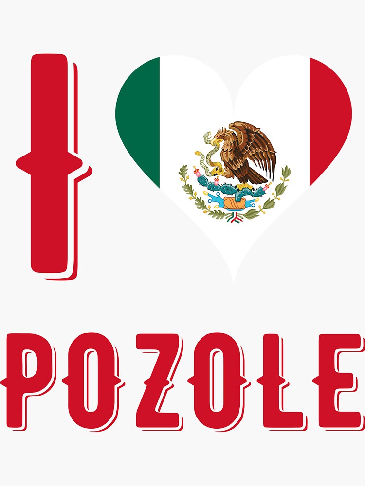 "I Love Pozole" Sticker by LatinoTime | Redbubble