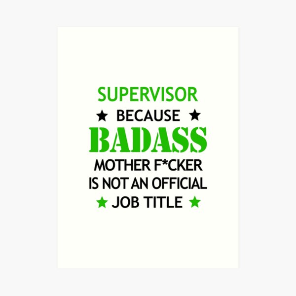 "Supervisor Badass Funny Birthday Christmas Gift" Art Print for Sale by ...