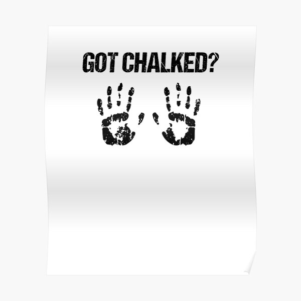 "Got Chalk V2" Poster for Sale by TeeTimeGuys | Redbubble