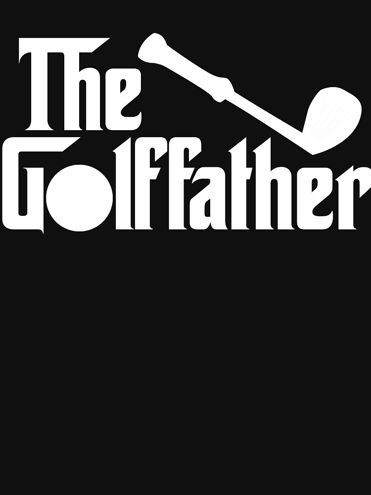 "The Golffather Golf Father Funny Golfing Fathers Day Gift" T-shirt by ...