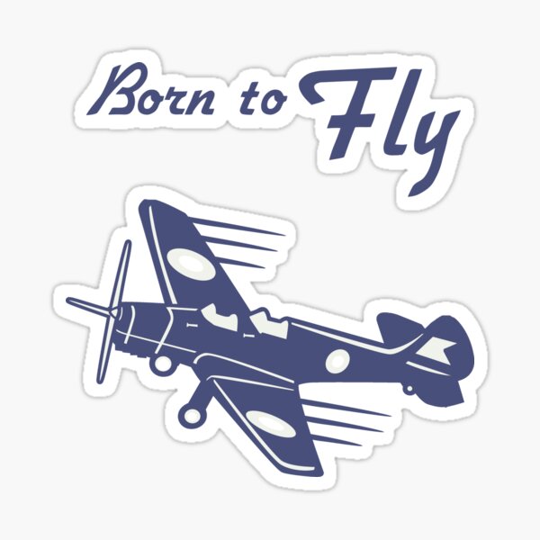 "Born to Fly" Sticker by madtoyman | Redbubble
