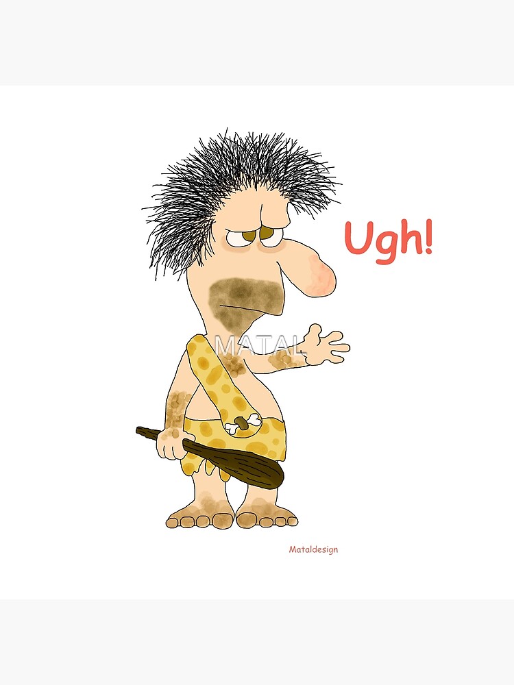 "Cartoon Caveman - Ugh!" Poster by MATAL | Redbubble
