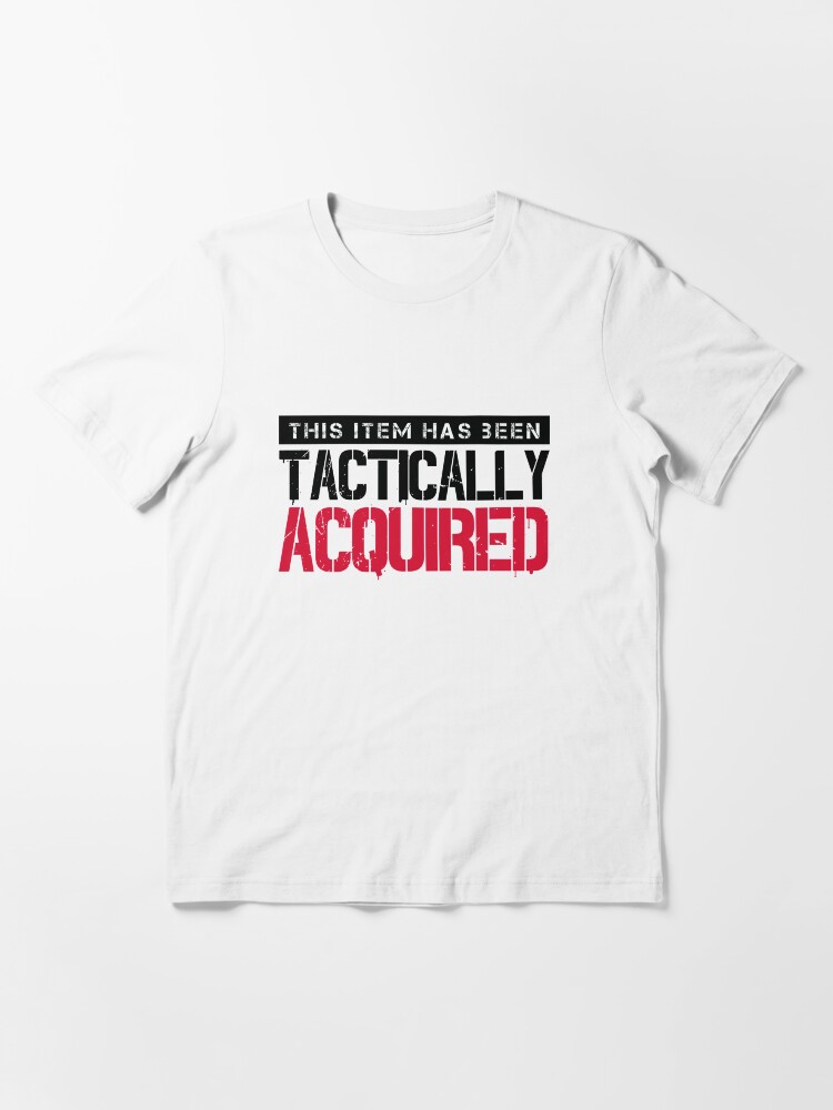 "Tactically Acquired (v2)" T-shirt for Sale by BlueRockDesigns ...