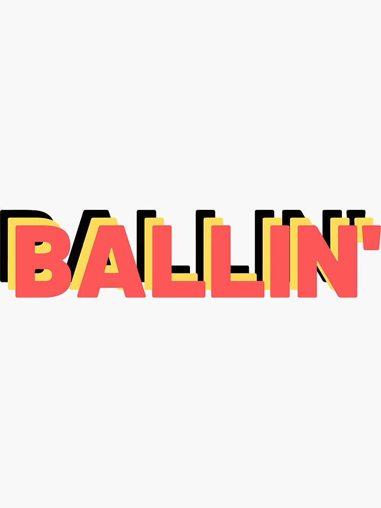 "BALLIN'" Sticker for Sale by 75mag | Redbubble