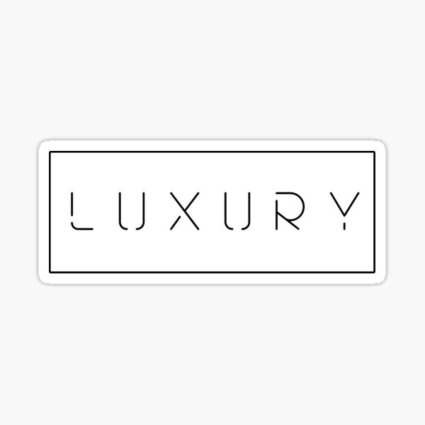 "luxury" Sticker by nearlylayner | Redbubble