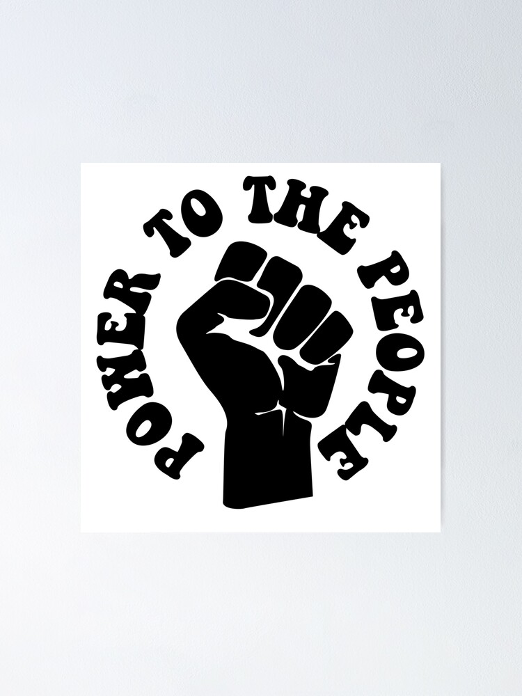 "Power To The People" Poster for Sale by UrbanApparel | Redbubble