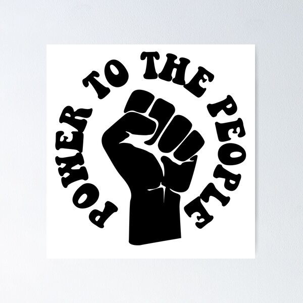 "Power To The People" Poster for Sale by UrbanApparel | Redbubble