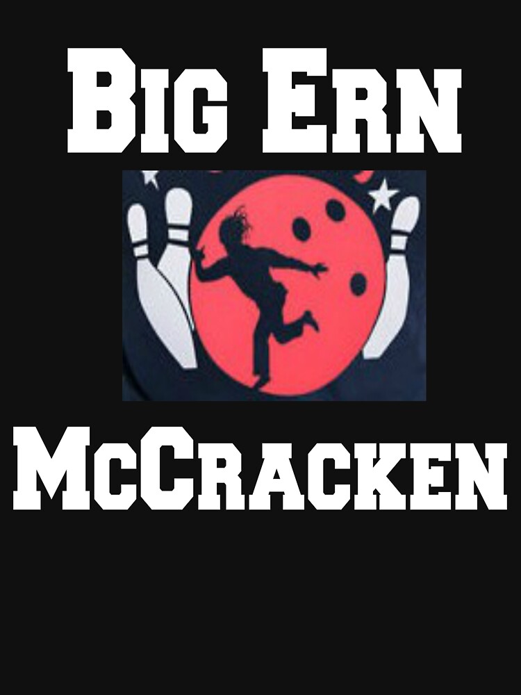 "Big Ern McCracken funny bowling team tournament shirt" Essential T ...