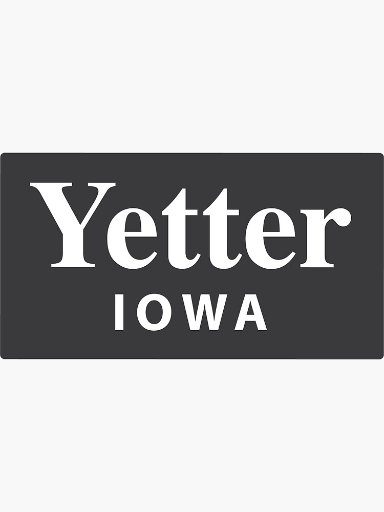 "Yetter, Iowa" Sticker for Sale by EveryCityxD2 | Redbubble