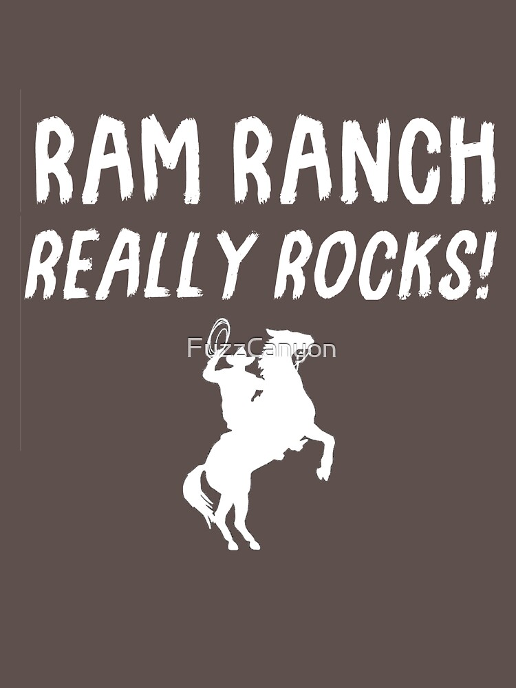 "Ram Ranch Really Rocks!" T-shirt for Sale by FuzzCanyon | Redbubble ...