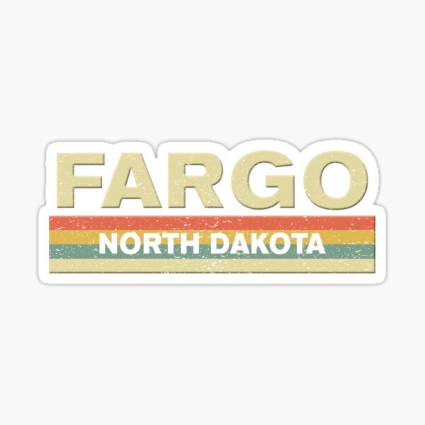 "Fargo North Dakota" Sticker for Sale by sillerioustees | Redbubble