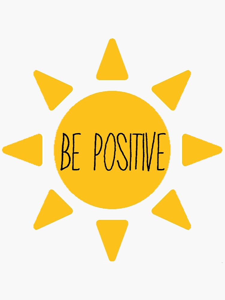 "be positive sun" Sticker for Sale by jelly3602 | Redbubble