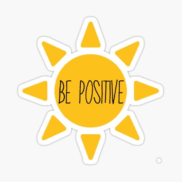 "be positive sun" Sticker for Sale by jelly3602 | Redbubble