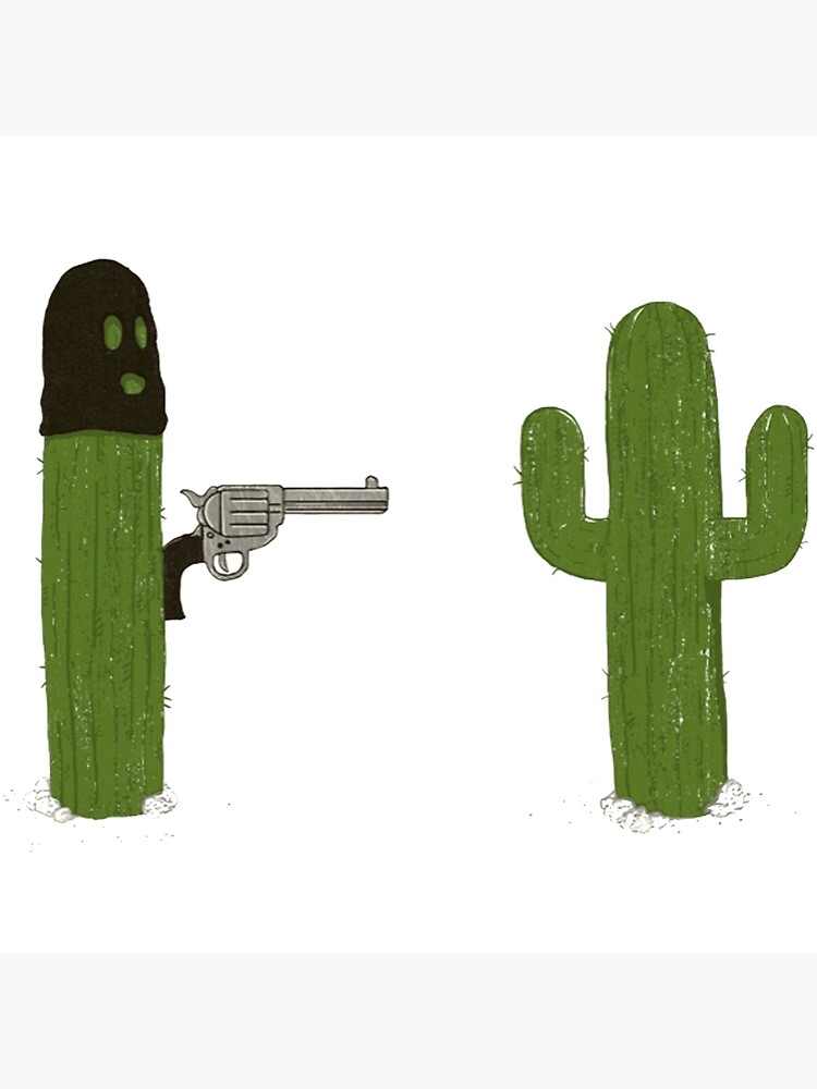 "Cactus Stick'em Up Gun" Poster for Sale by adam241982 | Redbubble