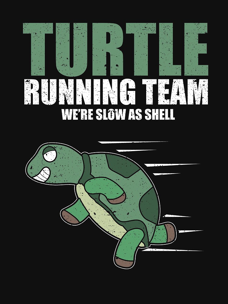 "Turtle Running Team Slow Marathon Race Humor Joke" T-shirt by ...