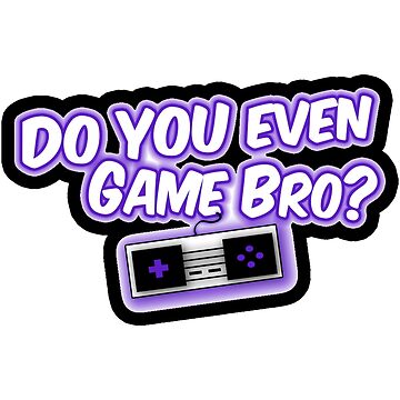 "Do You Even Game Bro? MAIN LOGO" Unisex T-Shirt by DYEGameBro | Redbubble