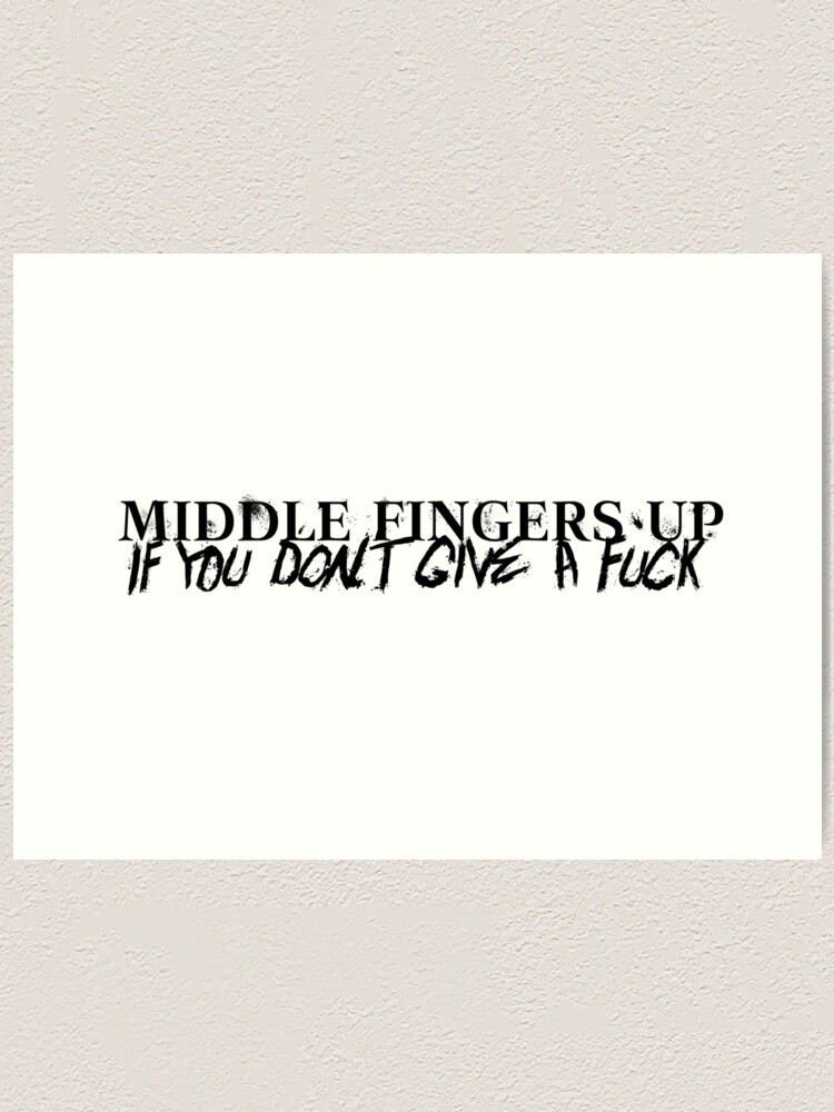 "Middle Fingers Up - black" Art Print for Sale by BloodyNerd | Redbubble