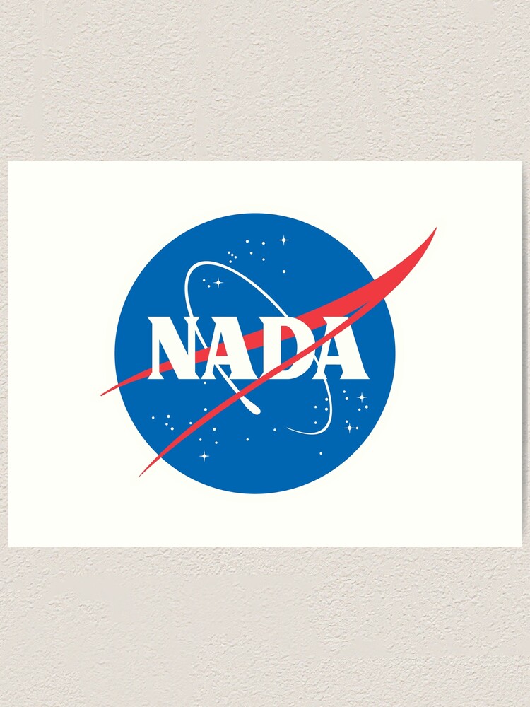 "NASA NADA LOGO" Art Print for Sale by FrenchFactory | Redbubble