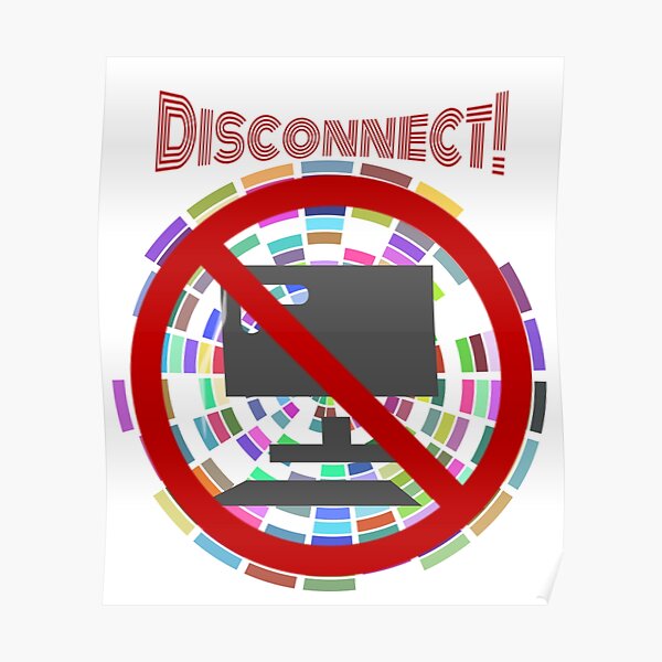 Unplug Posters | Redbubble