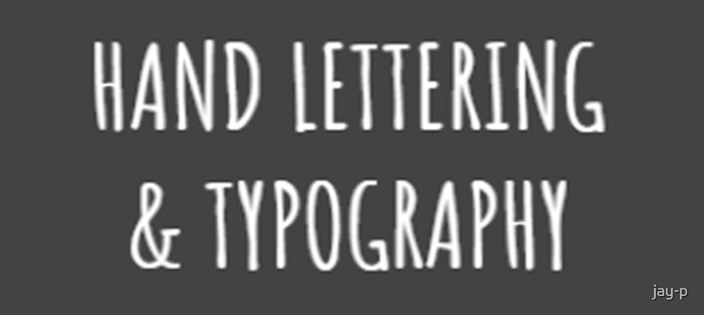 "Hand lettering and typography title" by jay-p | Redbubble