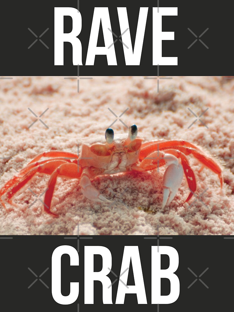 "RAVE CRAB" T-shirt for Sale by 11ajb | Redbubble | rave t-shirts ...