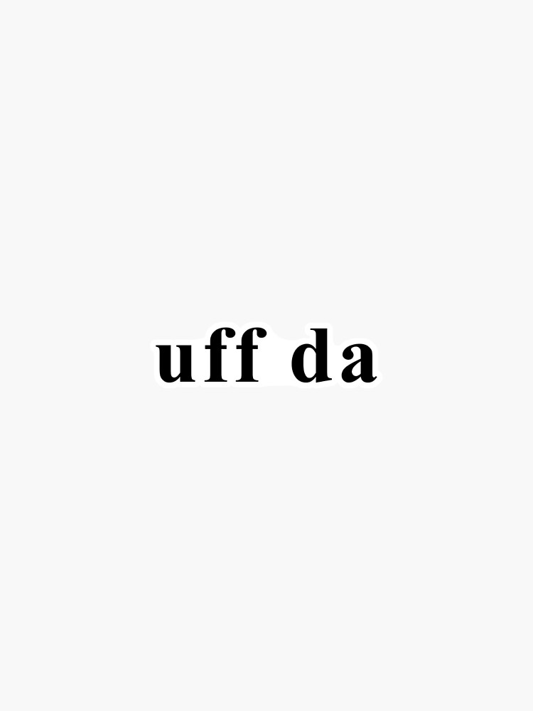 "uff da Sticker" Sticker for Sale by delightshow | Redbubble