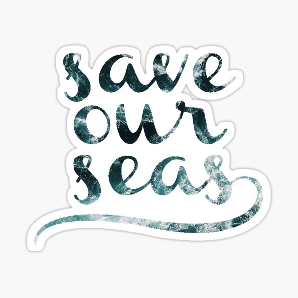 "save our seas " Sticker by sampalahnukart | Redbubble