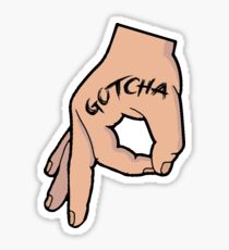 Gotcha Stickers | Redbubble