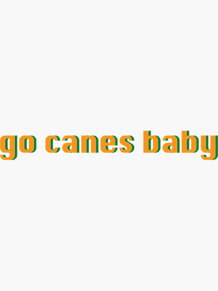 "go canes baby" Sticker by verobeta | Redbubble