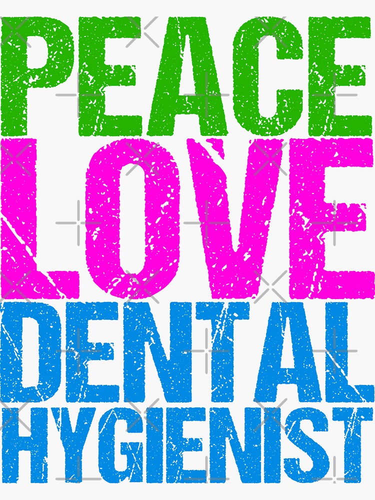 "Peace Love Dental Hygienist" Sticker by elishamarie28 | Redbubble