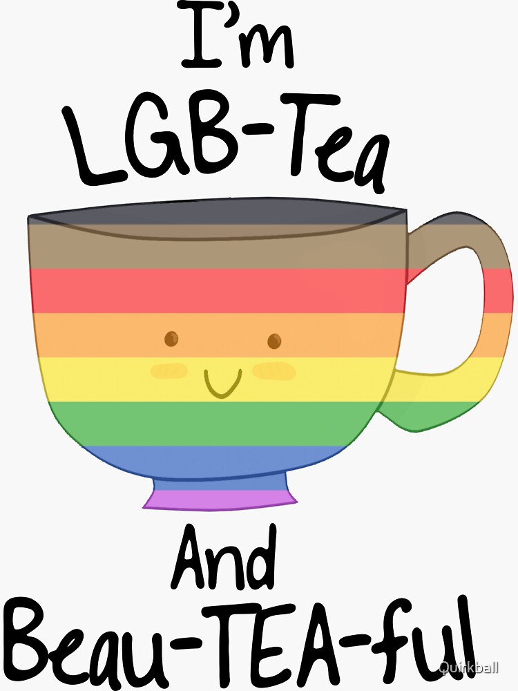 "LGB-Tea And Beautiful" Sticker by Quirkball | Redbubble