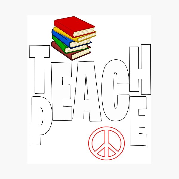 Teach Peace Wall Art | Redbubble