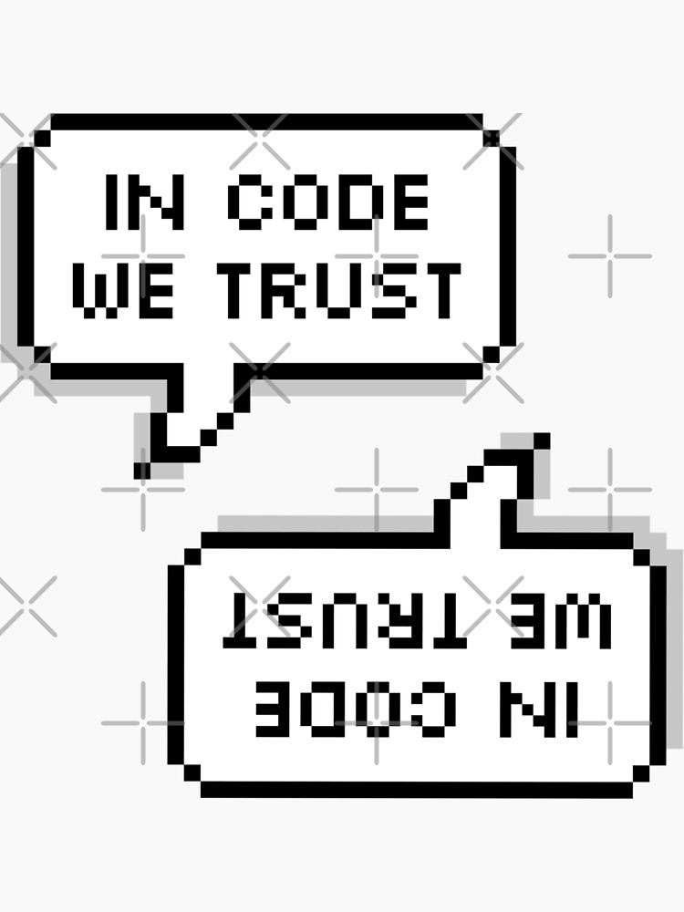"IN CODE WE TRUST" Sticker for Sale by MadEDesigns | Redbubble