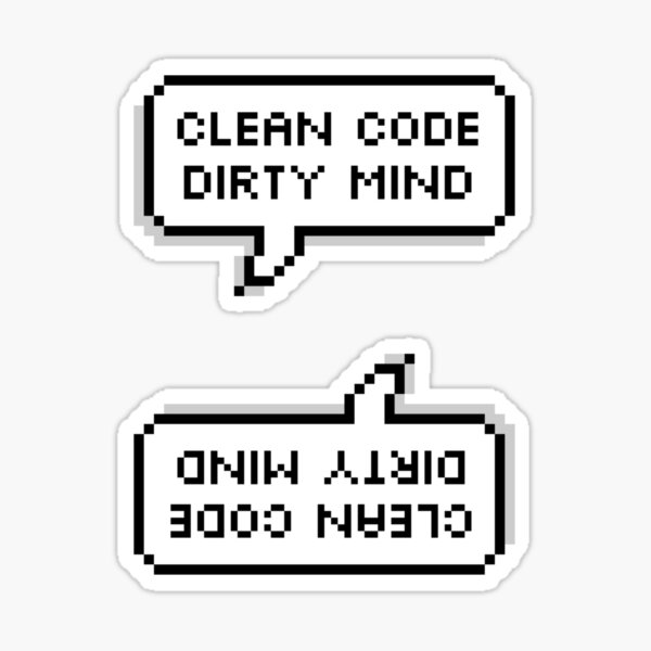 "CLEAN CODE DIRTY MIND" Sticker for Sale by MadEDesigns | Redbubble