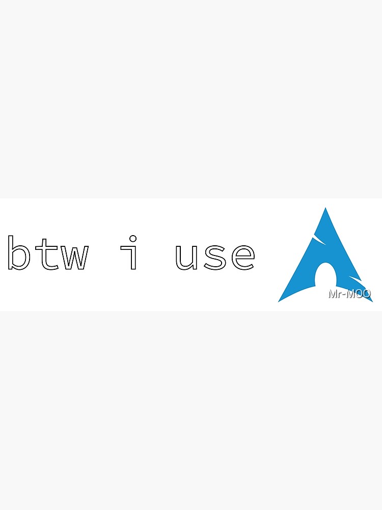 "btw i use arch (logo)" Art Print for Sale by Mr-M00 | Redbubble