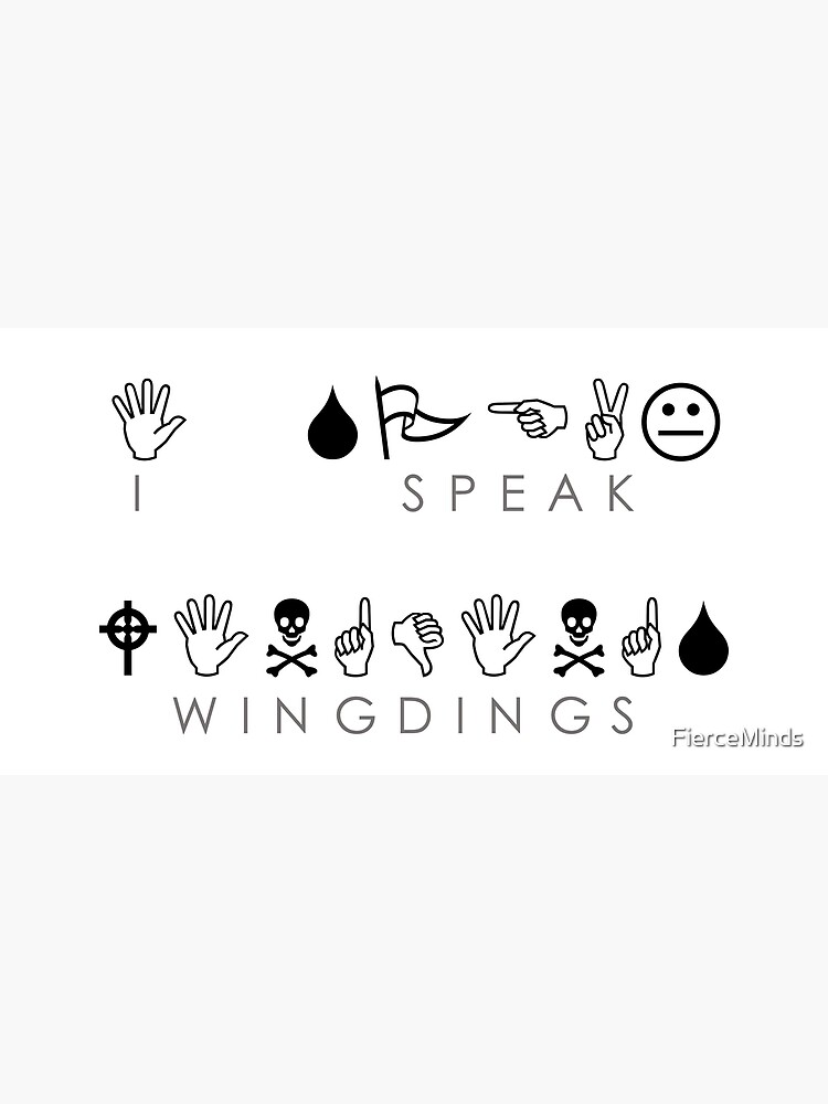 "I Speak Wingdings" Poster by FierceMinds | Redbubble